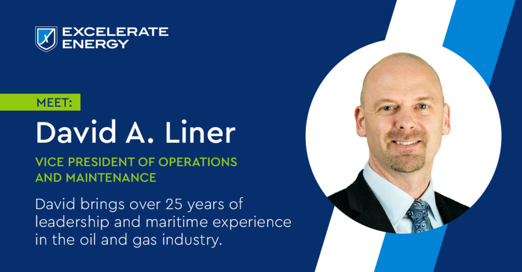 David A. Liner Joins Excelerate Energy as Vice President of Operations ...